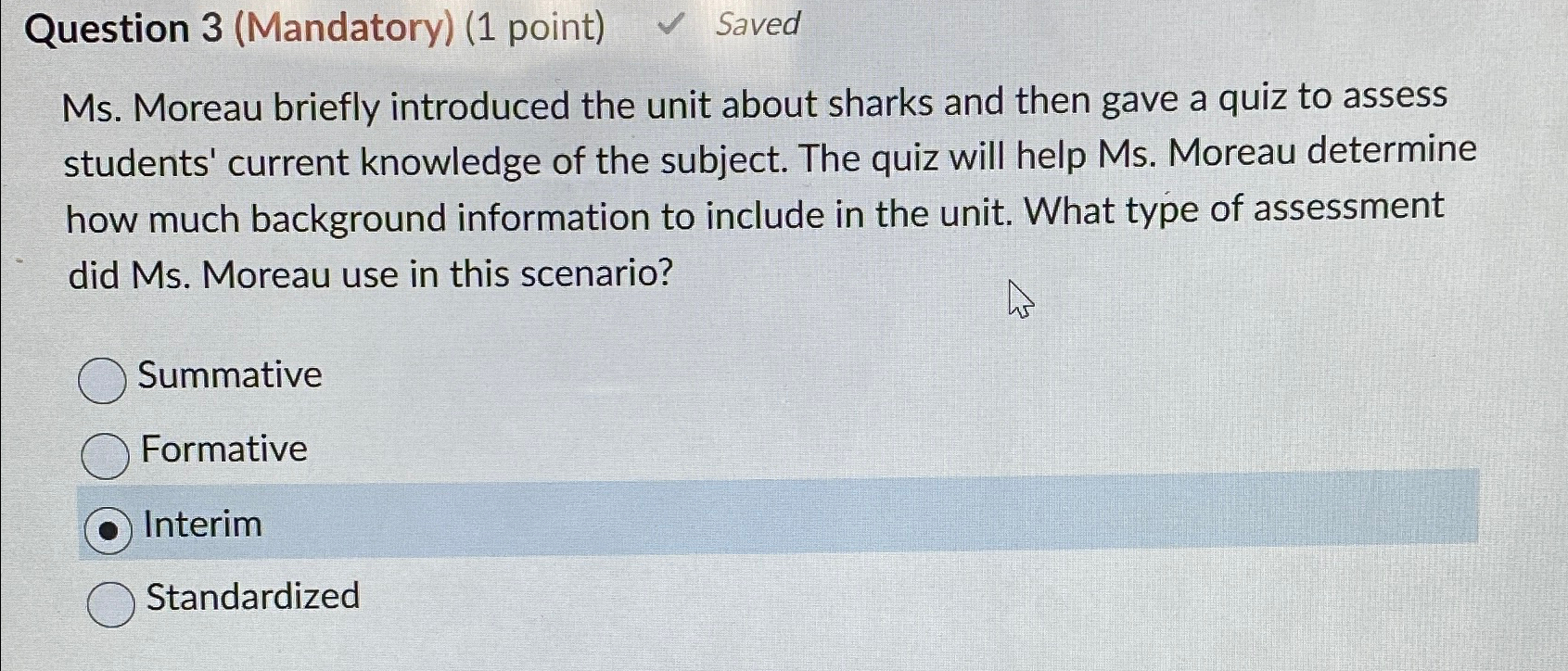 Solved Question 3 (Mandatory) (1 ﻿point) ﻿SavedMs. ﻿Moreau | Chegg.com