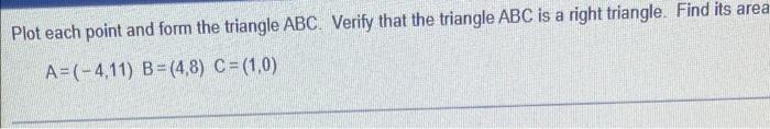 Solved Plot each point and form the triangle ABC Verify that | Chegg.com