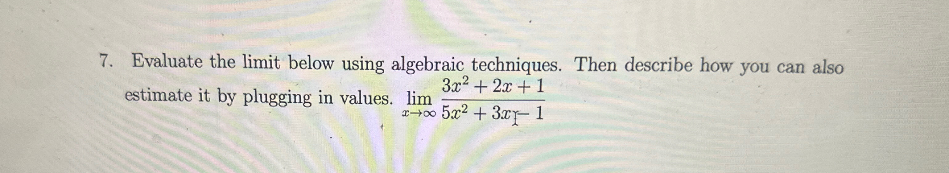 Solved Evaluate the limit below using algebraic techniques. | Chegg.com