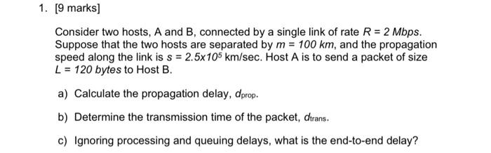 Solved 1. [9 marks) Consider two hosts, A and B, connected | Chegg.com