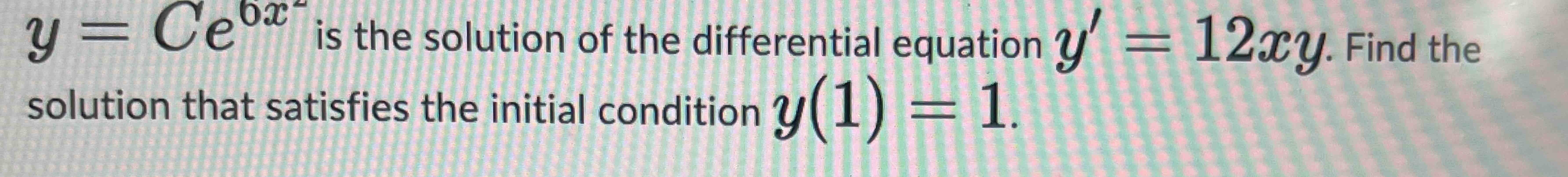 Solved y=Cebx2 ﻿is the solution of the differential equation | Chegg.com