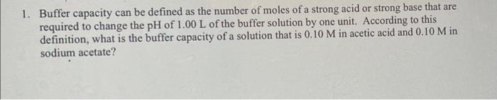Solved Buffer capacity can be defined as the number of moles | Chegg.com