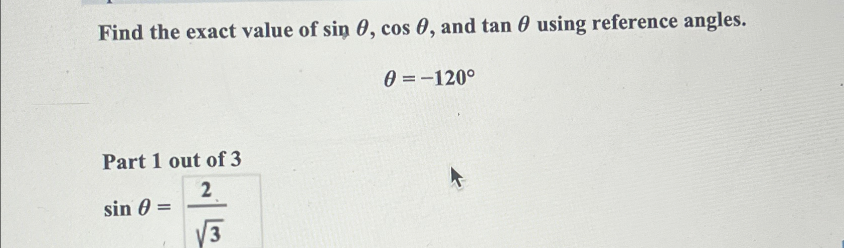 Solved Find the exact value of sinθ,cosθ, ﻿and tanθ ﻿using | Chegg.com