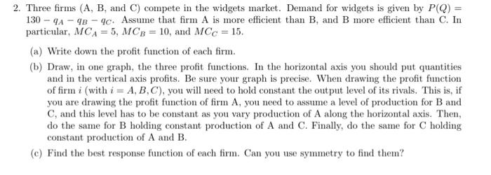 Solved 2. Three firms (A,B, and C) compete in the widgets | Chegg.com