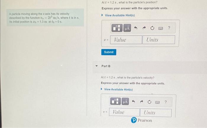 Solved At t=1.2 s, what is the particle's position? Express | Chegg.com