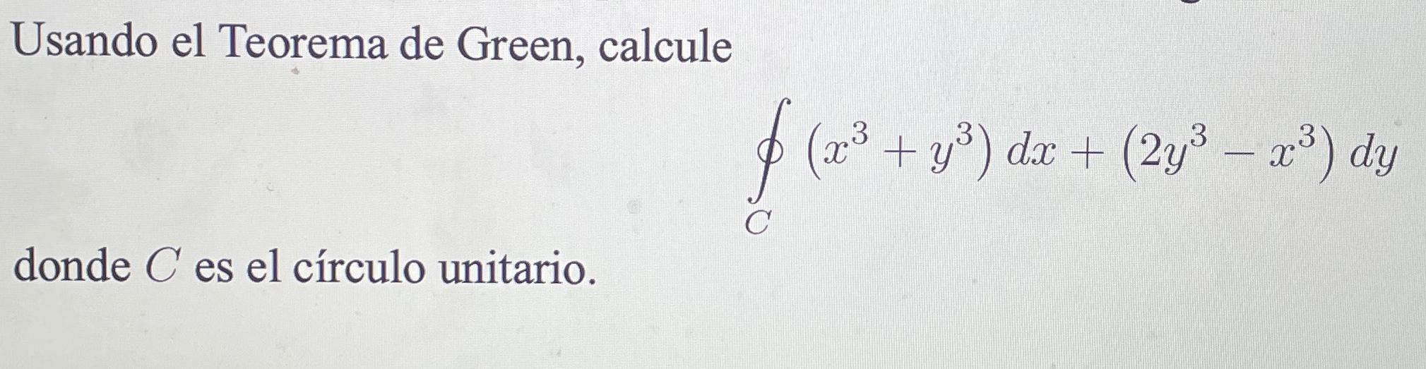 Solved Usando el Teorema de Green, | Chegg.com