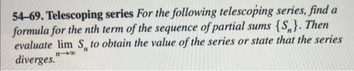 Solved 54-69. Telescoping series For the following | Chegg.com