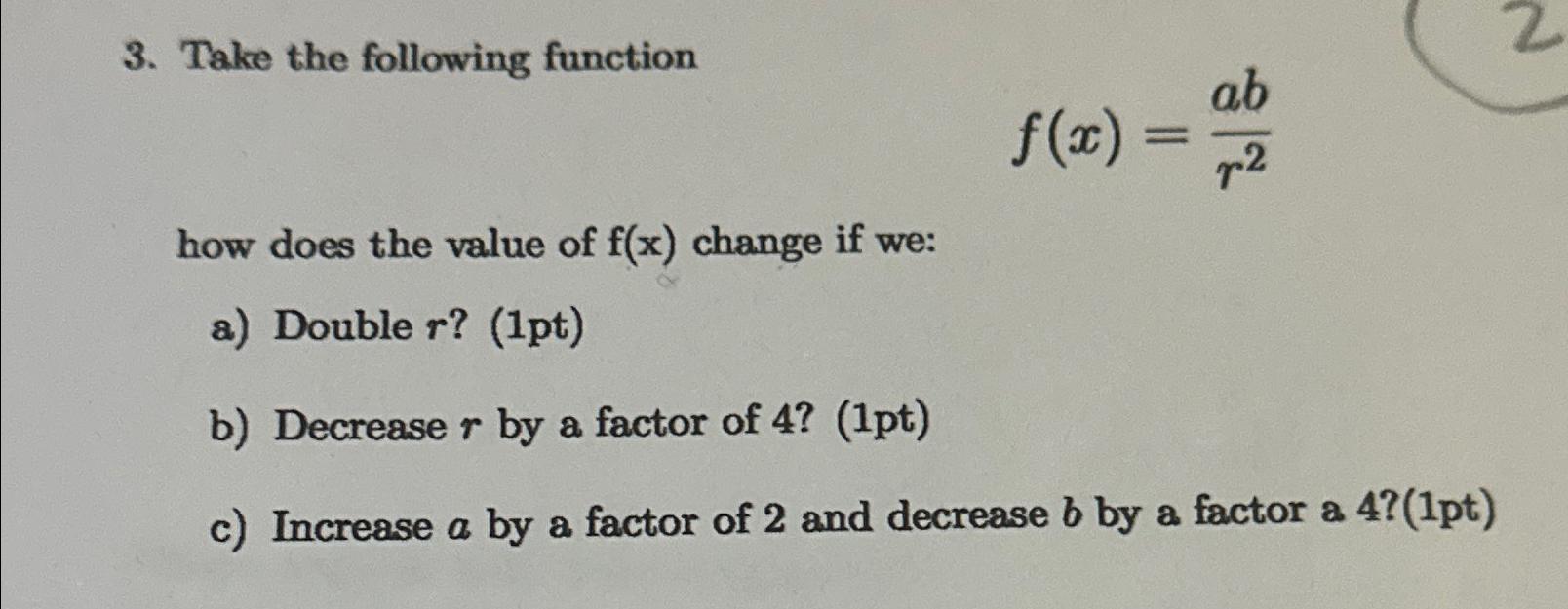 Solved Take the following functionf(x)=abr2how does the | Chegg.com