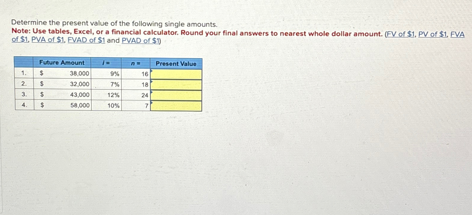 Solved Determine the present value of the following single | Chegg.com