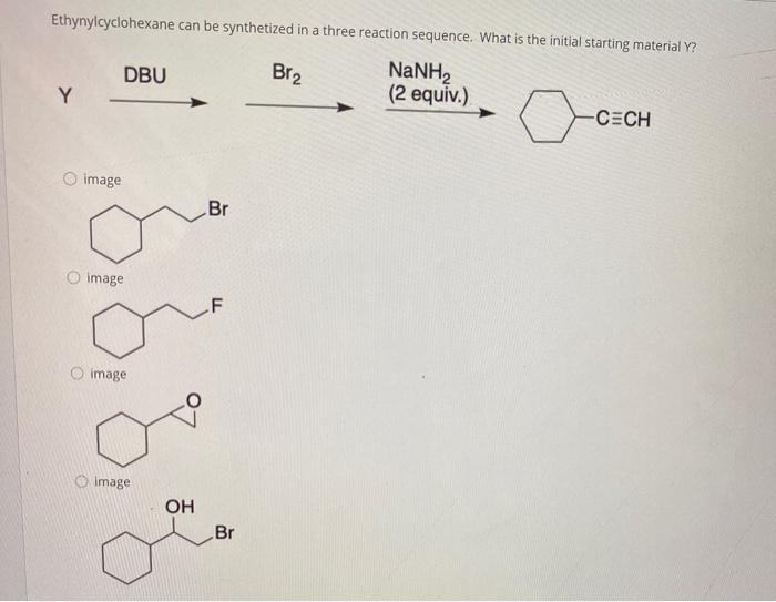 Solved Ethynylcyclohexane can be synthetized in a three | Chegg.com