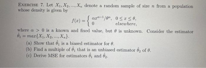 EXERCISE 7 . Let X1,X2,…,Xn denote a random sample of | Chegg.com
