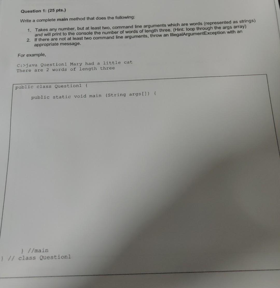 Solved Question 1: (25 pts.) Write a complete main method | Chegg.com