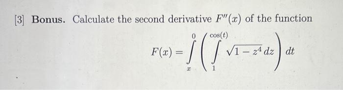 Solved [3] Bonus. Calculate the second derivative F′′(x) of | Chegg.com