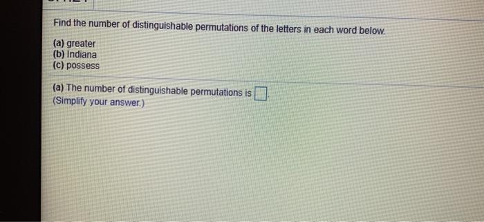 Solved Find the number of distinguishable permutations of | Chegg.com