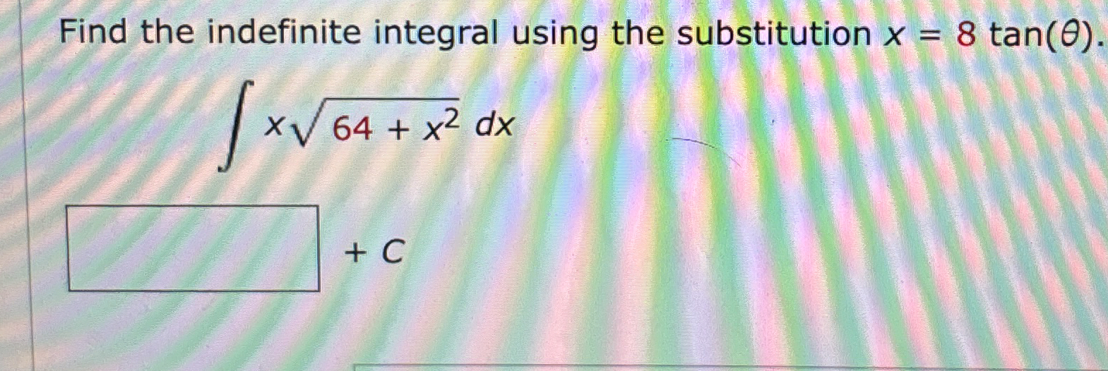 Solved Find the indefinite integral using the substitution | Chegg.com