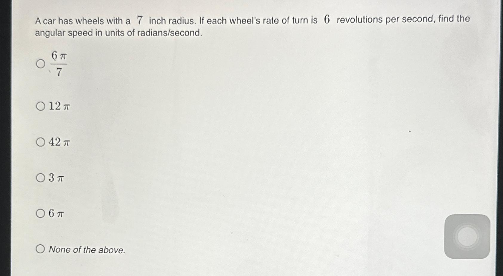 Solved A car has wheels with a 7 ﻿inch radius. If each | Chegg.com