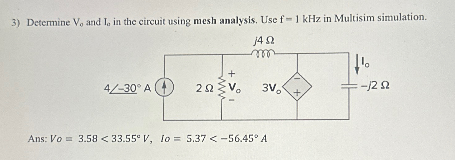 Solved Determine Vo ﻿and Io ﻿in the circuit using mesh | Chegg.com