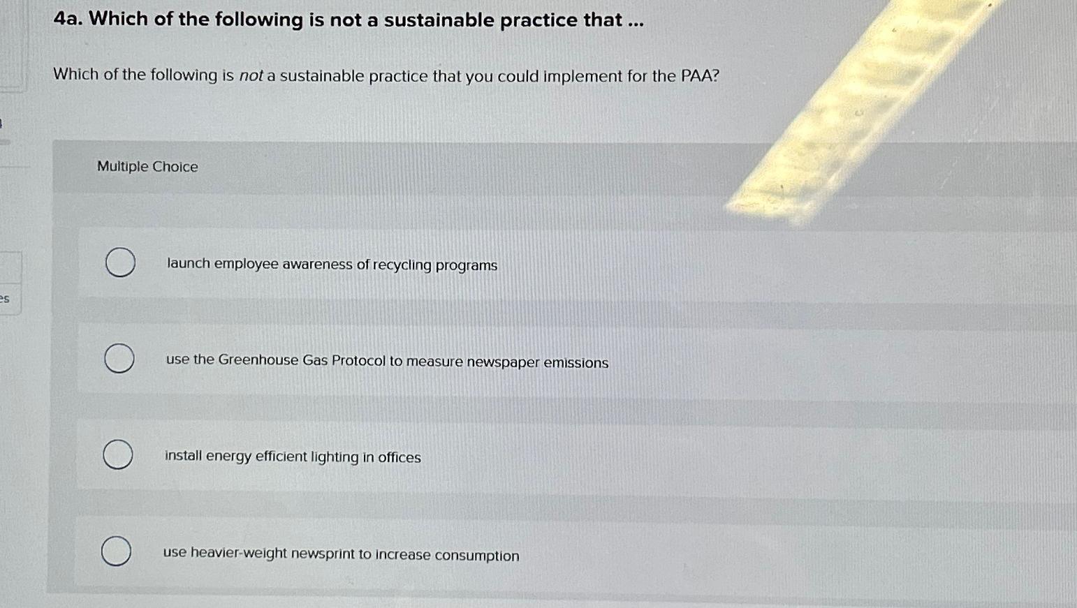 Solved 4a. ﻿Which of the following is not a sustainable | Chegg.com