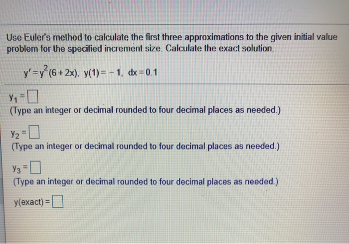 Solved Use Euler's method to calculate the first three | Chegg.com