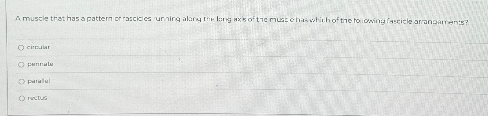Solved A muscle that has a pattern of fascicles running | Chegg.com
