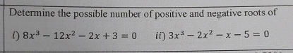 Solved Determine the possible number of positive and | Chegg.com