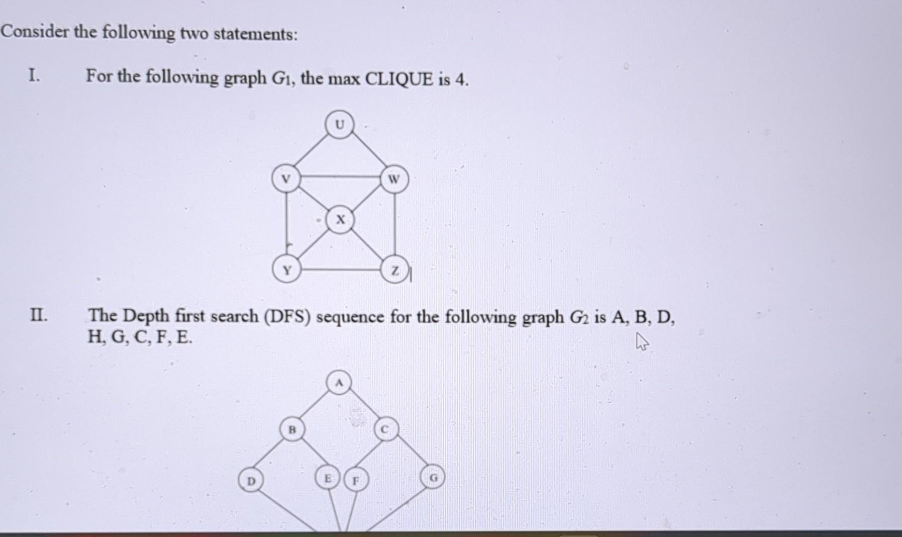 Solved Consider the following two statements: I. For the | Chegg.com