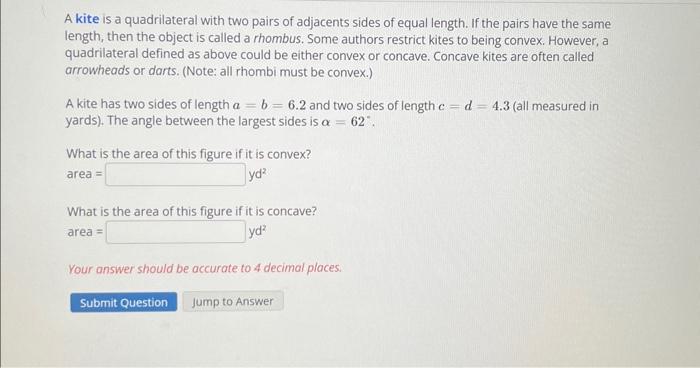 Solved A kite is a quadrilateral with two pairs of adjacents | Chegg.com