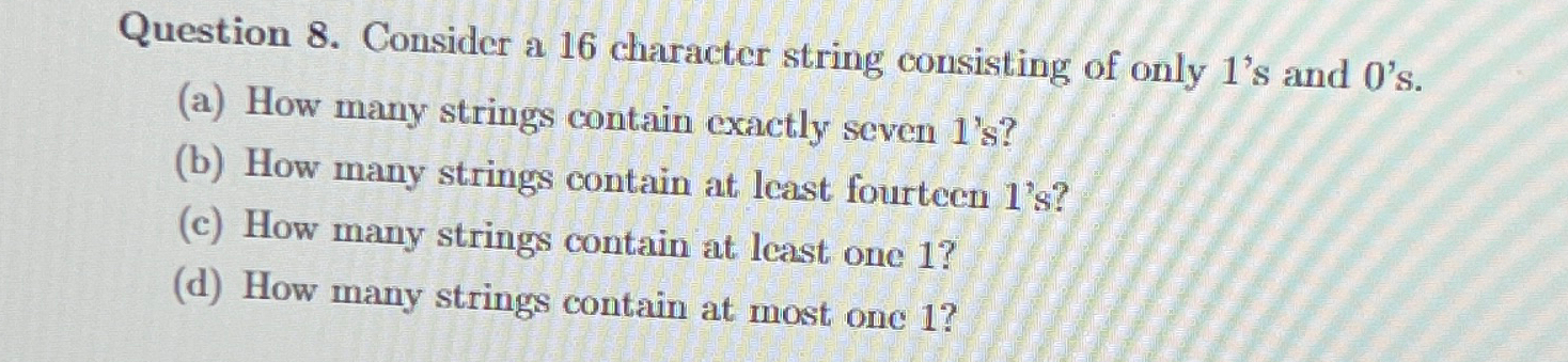 Solved Question 8. ﻿Consider a 16 ﻿character string | Chegg.com