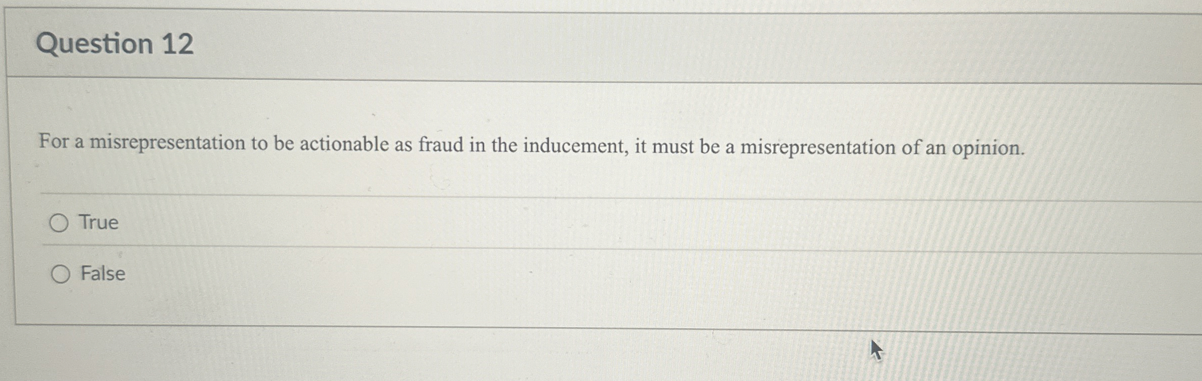 Solved Question 12For a misrepresentation to be actionable | Chegg.com