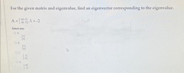 Solved For the given matrix and eigenvalue, find an | Chegg.com
