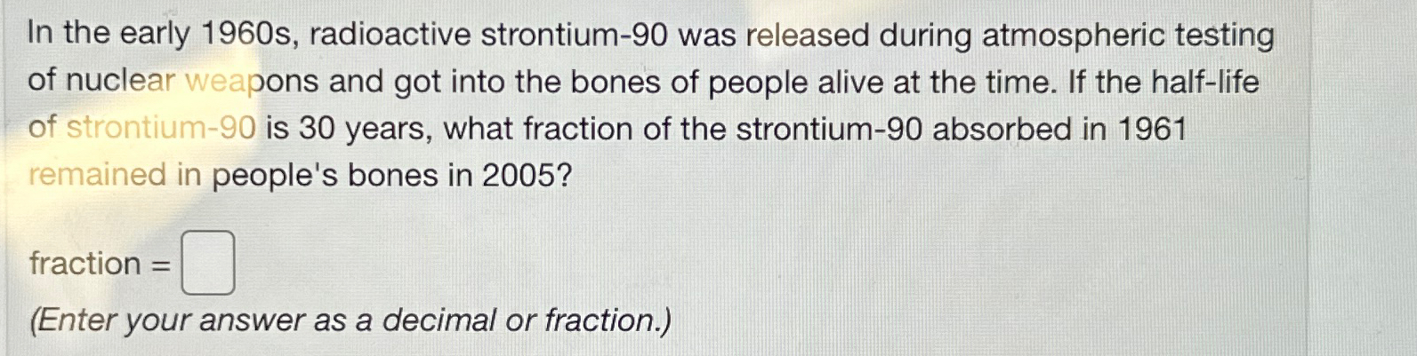 Solved In the early 1960 ﻿s, ﻿radioactive strontium-90 ﻿was | Chegg.com