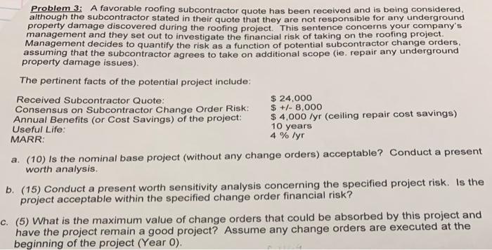 Solved Problem 3: A favorable roofing subcontractor quote | Chegg.com