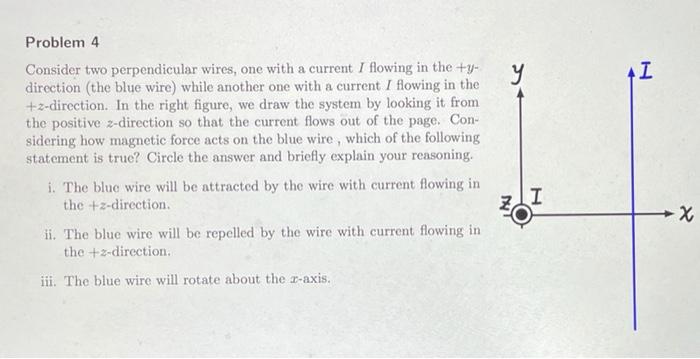 Solved у AI Problem 4 Consider two perpendicular wires, one | Chegg.com