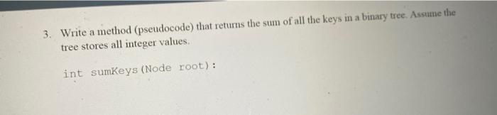 Solved 3. Write a method (pseudocode) that returns the sum | Chegg.com