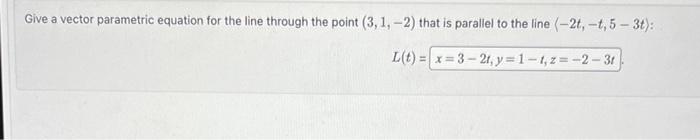 Solved Give a vector parametric equation for the line | Chegg.com