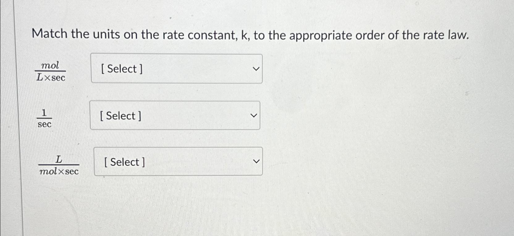 Solved Match the units on the rate constant, k, ﻿to the | Chegg.com
