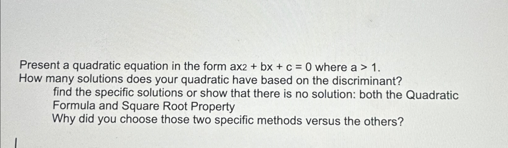 Solved Present a quadratic equation in the form a×2+bx+c=0 | Chegg.com