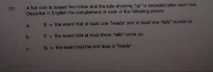 Solved A fair coin is tossed five times and the side showing | Chegg.com