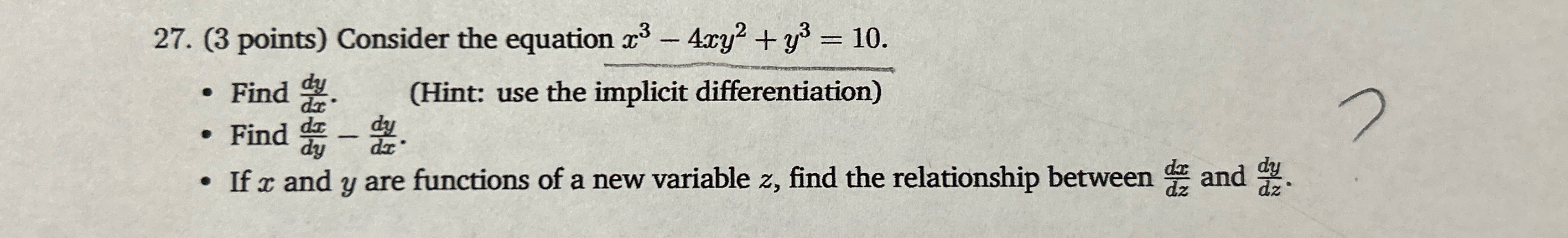 Solved (3 ﻿points) ﻿Consider the equation x3-4xy2+y3=10.Find | Chegg.com
