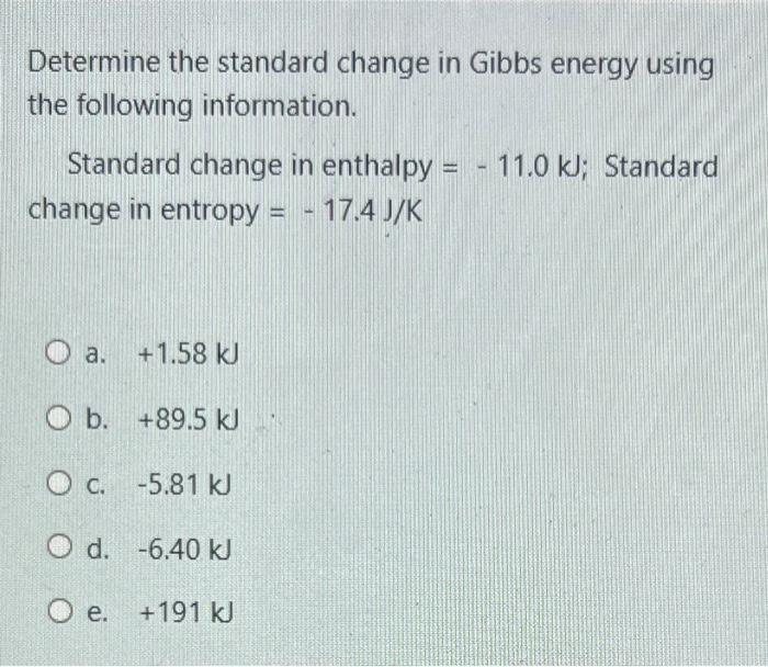 Solved Determine the standard change in Gibbs energy using | Chegg.com