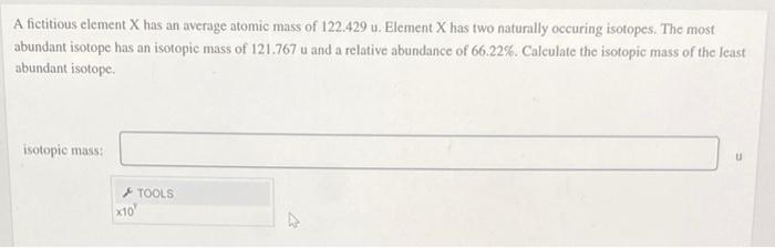 Solved A fictitious element X has an average atomic mass of | Chegg.com Solved A fictitious element X has an average atomic mass of | Chegg.com