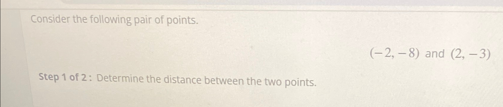 Solved Consider the following pair of points.(-2,-8) ﻿and | Chegg.com