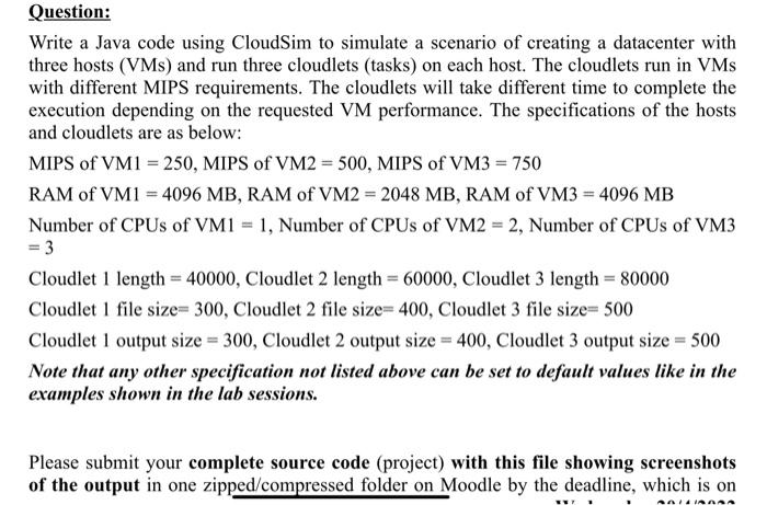 Solved Question: Write a Java code using CloudSim to | Chegg.com