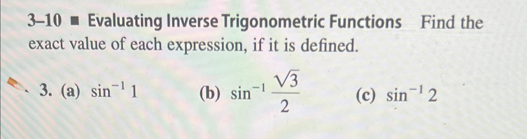 Solved 3-10 ﻿Evaluating Inverse Trigonometric Functions Find | Chegg.com