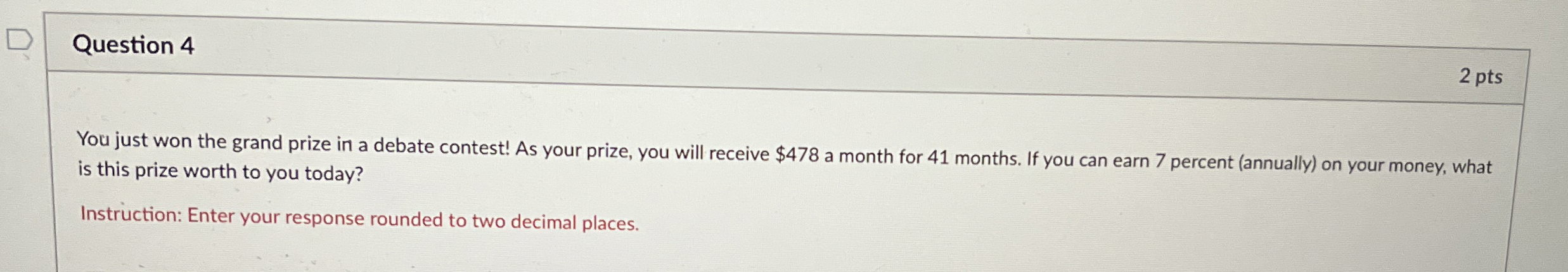 Solved Question 4You just won the grand prize in a debate | Chegg.com
