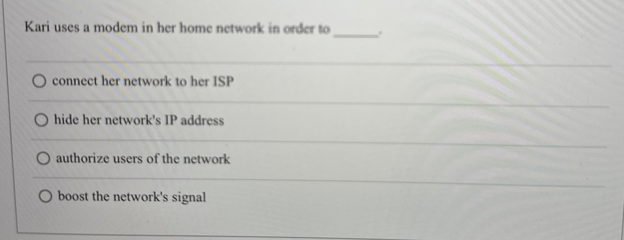 Solved Kari uses a modem in her home network in order to | Chegg.com