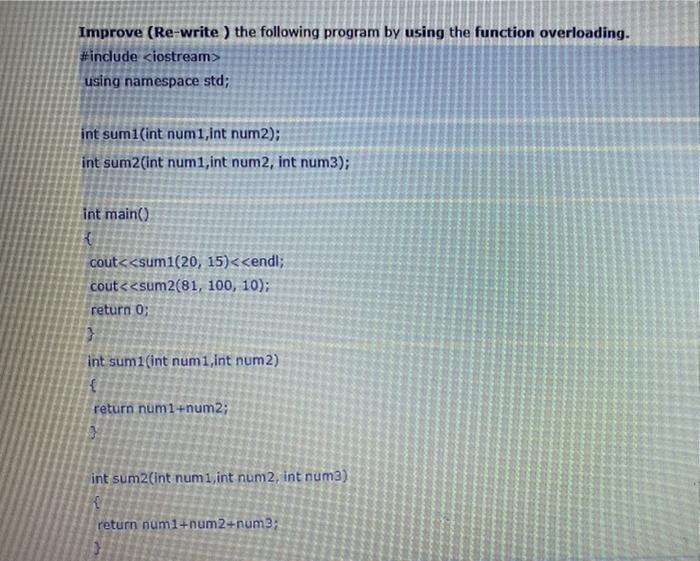 Solved Improve (Re-write ) the following program by using | Chegg.com