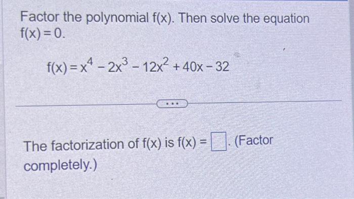 Solved Factor the polynomial f(x). Then solve the equation | Chegg.com