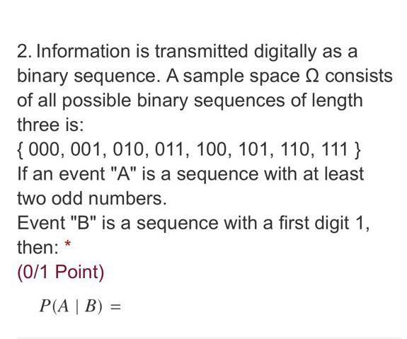 Solved 2. Information is transmitted digitally as a binary | Chegg.com