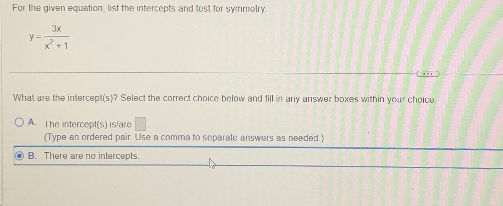 Solved For the given equation, list the intercepts and test | Chegg.com